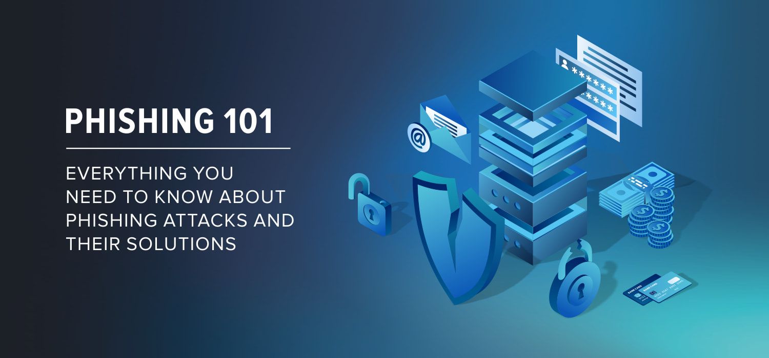Phishing Attacks and Their Solutions 101