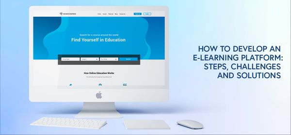 How to develop an e-learning platform step-by step